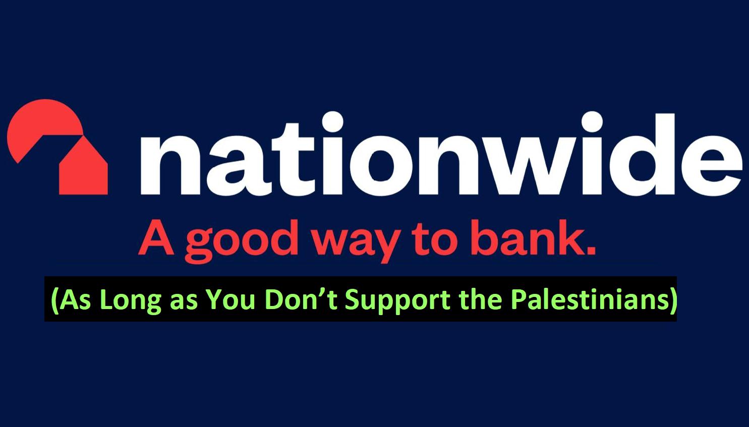 NATIONWIDE IS AN ANTI-PALESTINIAN BANK - Tony Greenstein